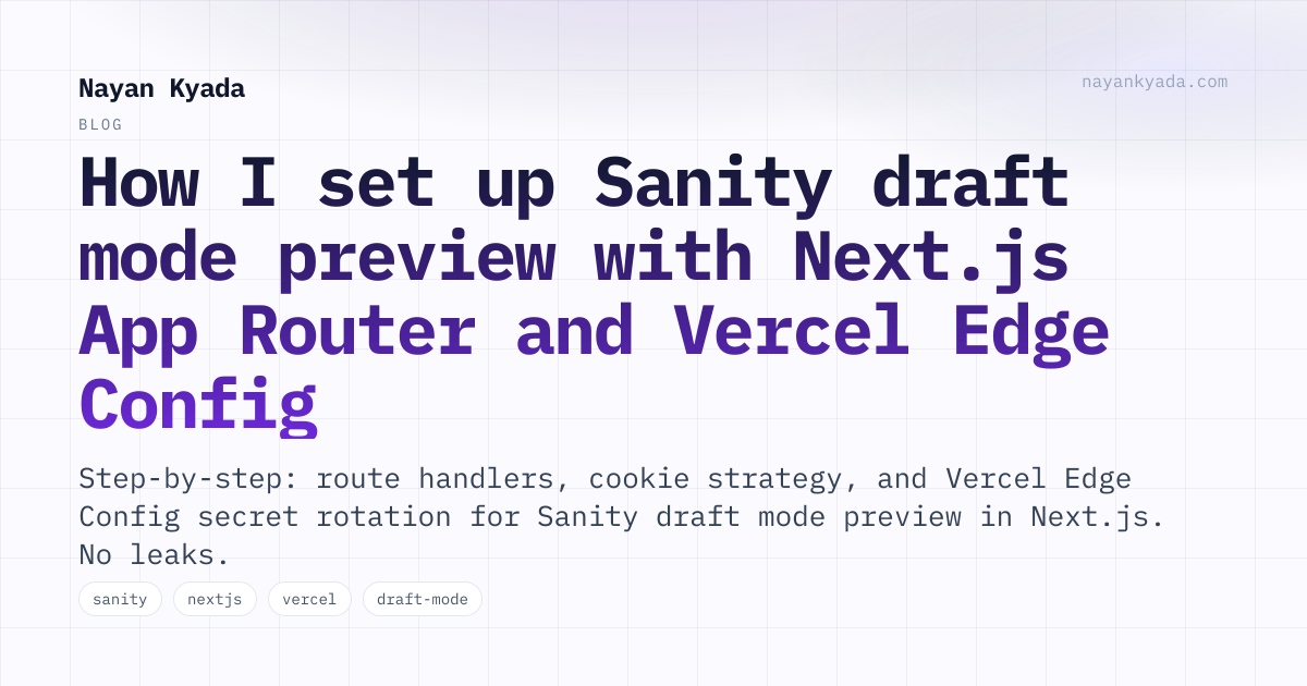 How I set up Sanity draft mode preview with Next.js App Router and ...